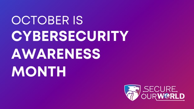 Cisa Kicks Off Cybersecurity Awareness Month With Secure Our World